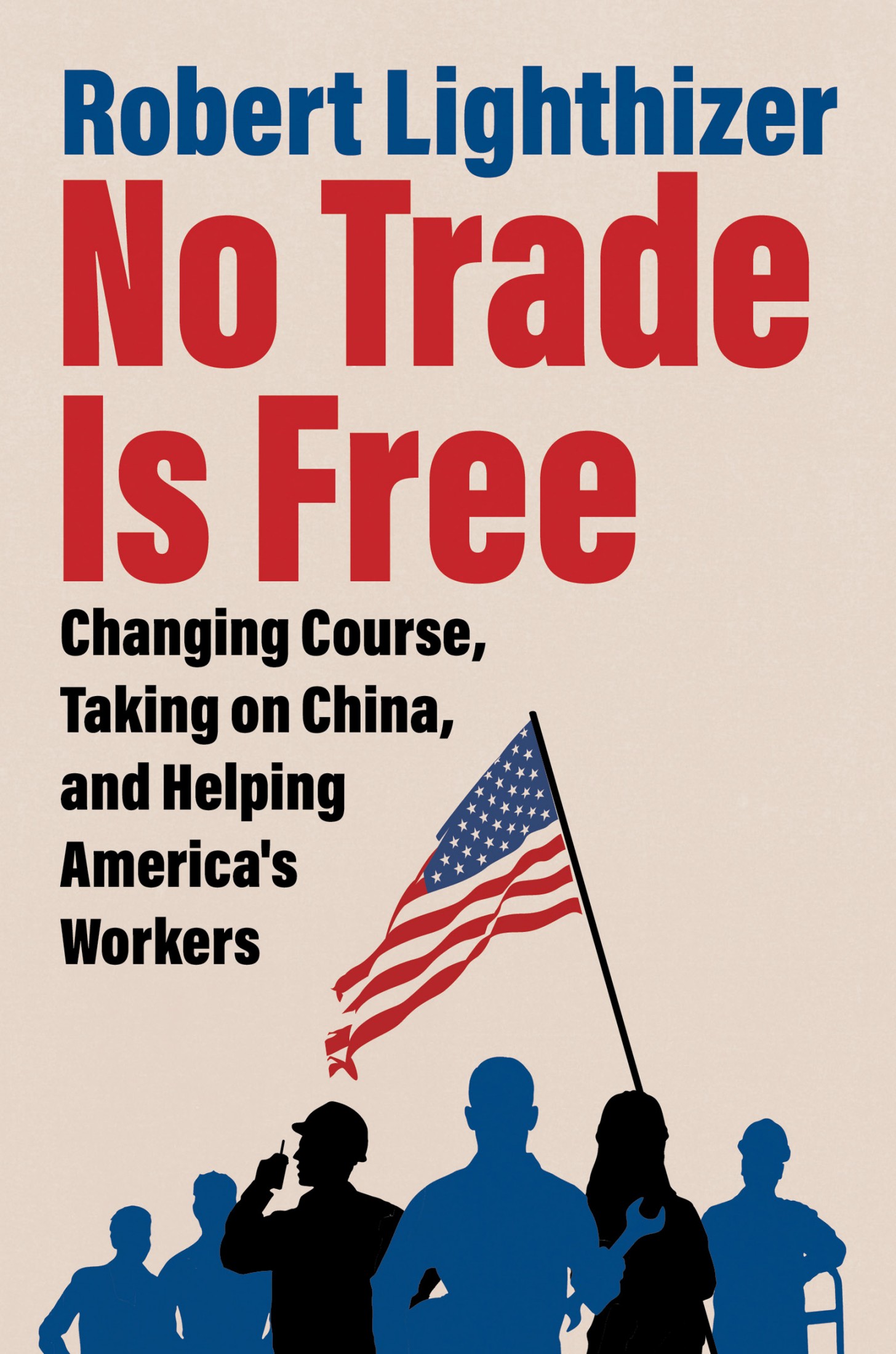 No Trade Is Free - Robert Lighthizer - Ebla Library
