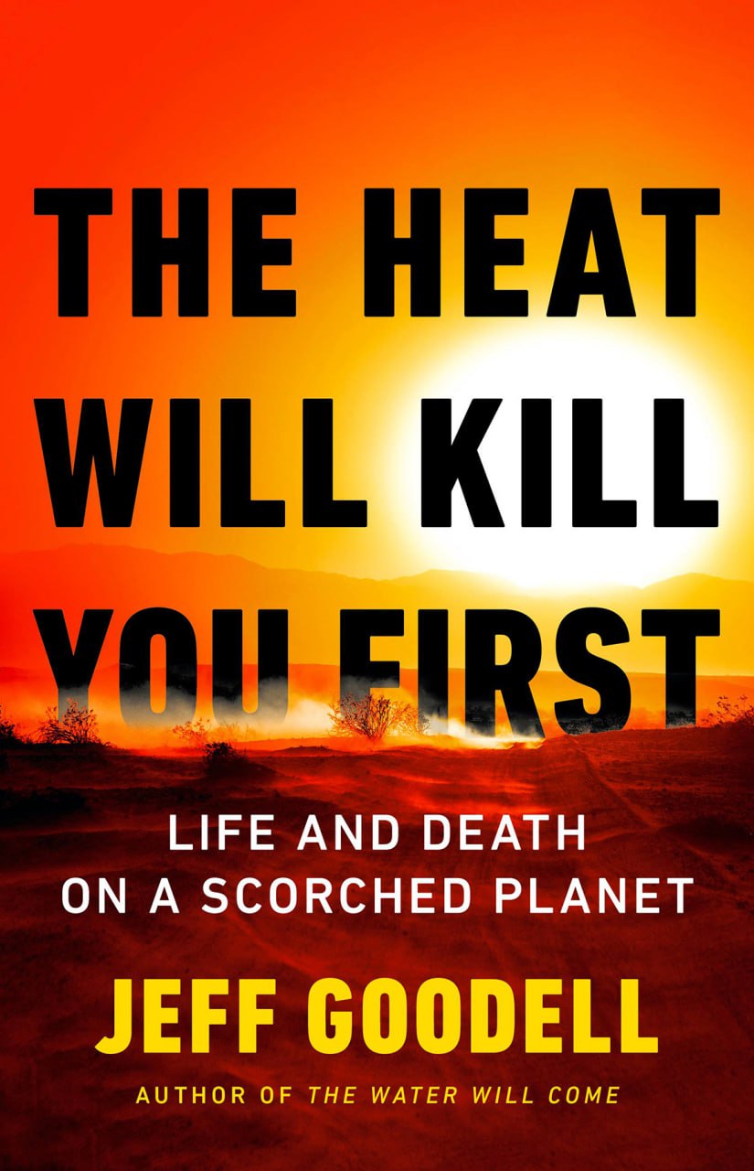 The Heat Will Kill You First - Jeff Goodell - Ebla Library